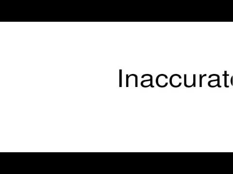 How to pronounce Inaccurate