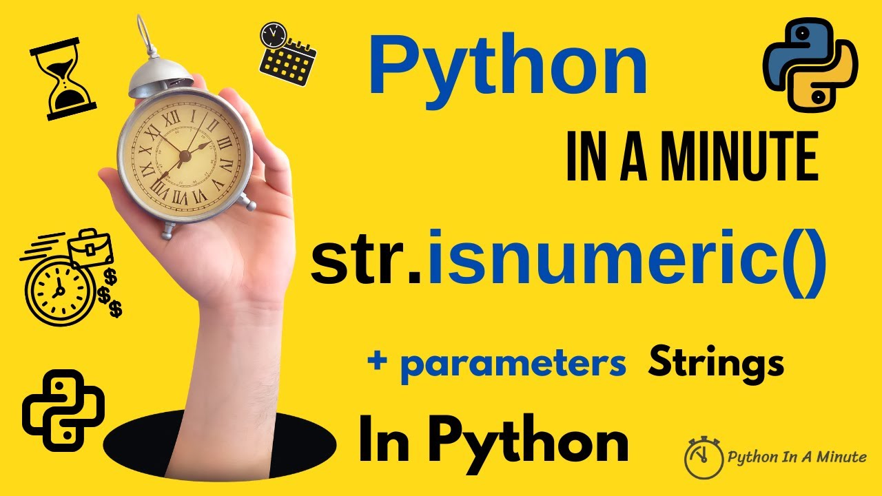 str.isnumeric() - Check if All Characters in Python Strings are Numeric