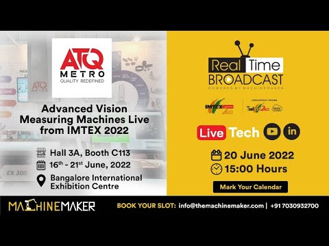 ATQ Metro at IMTEX Forming 2022: Tech Live on Vision Measuring Machines