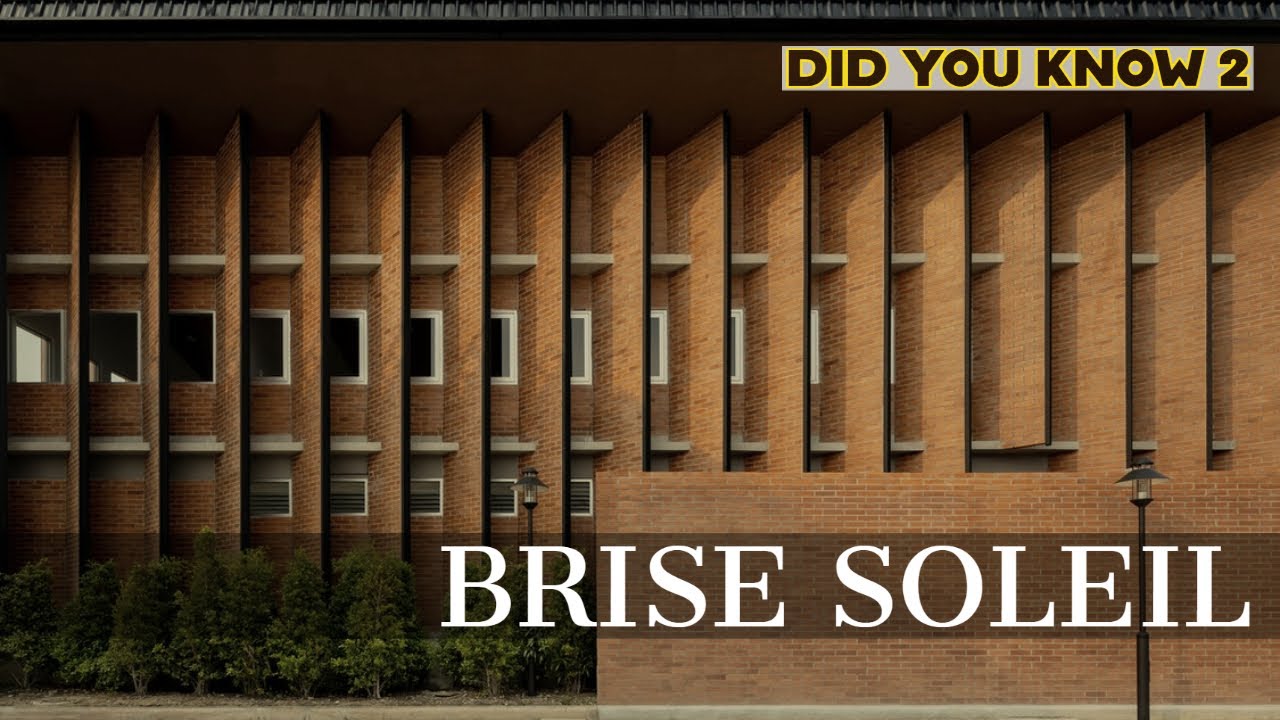 BRISE SOLEIL _ Did You Know Series 2