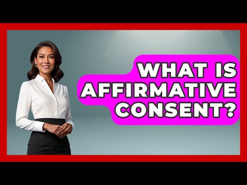 What Is Affirmative Consent? - We Go To Festivals