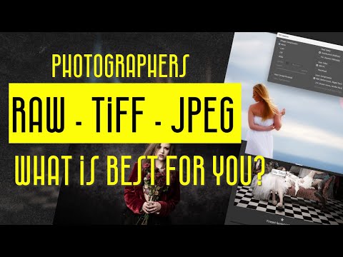 RAW TIFF JPEG What is Best For Photographers