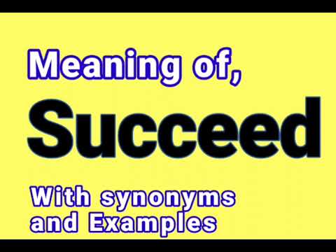 Succeed meaning & Synonyms || Synonyms of Succeed || Examples in Sentences