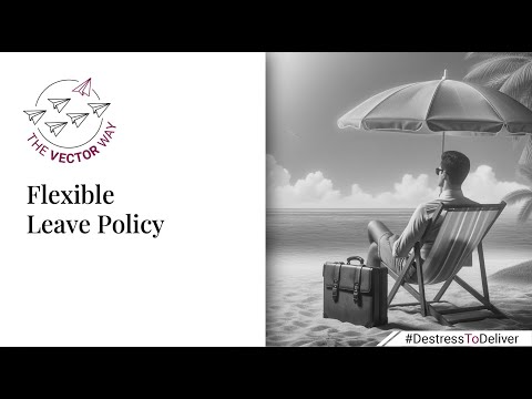 #TheVectorWay: No Leave Policy | Vector Consulting Group