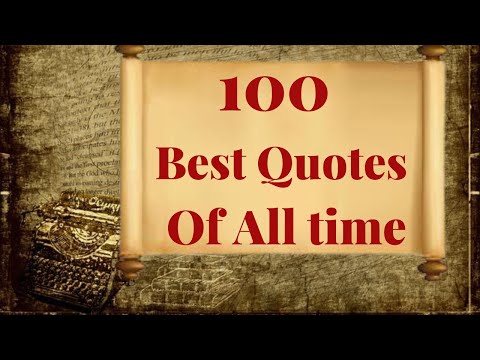 100 best quotes of all time _100 LIFE CHANGING QUOTES on Life, Love, Success & Adversity