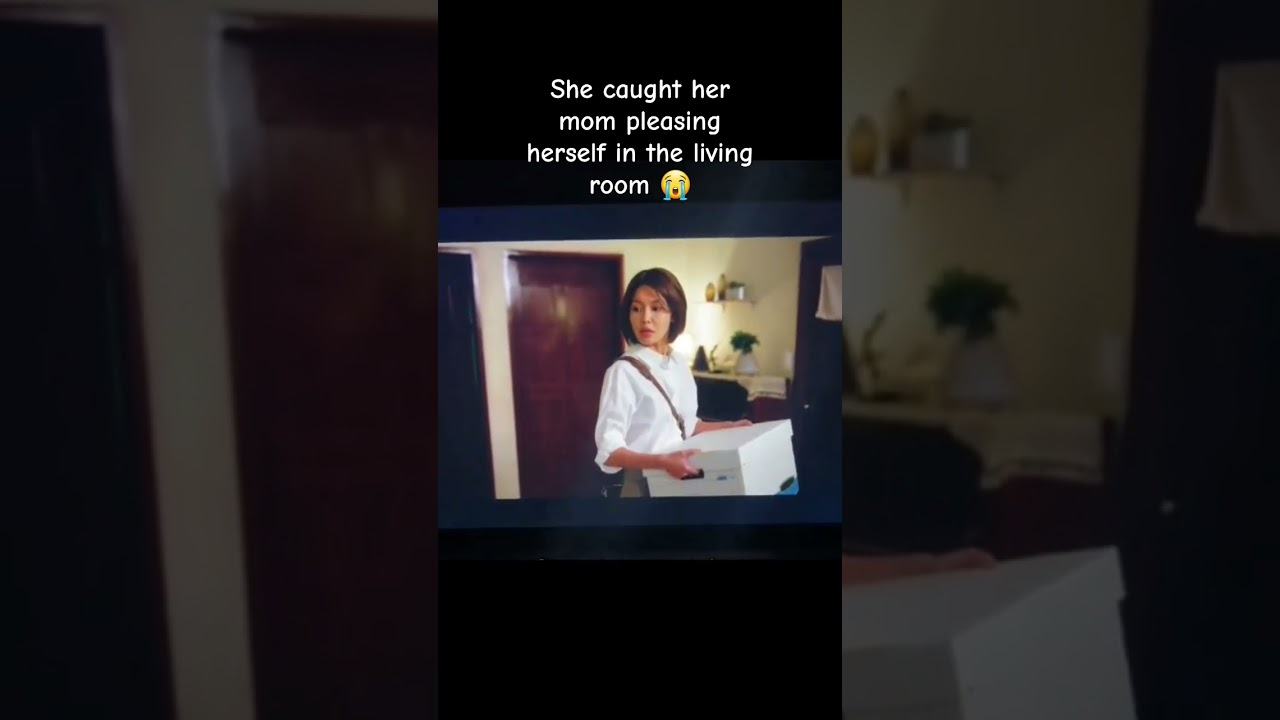 She caught her mom pleasing herself in the living room and was traumatised. #kdrama #koreandrama