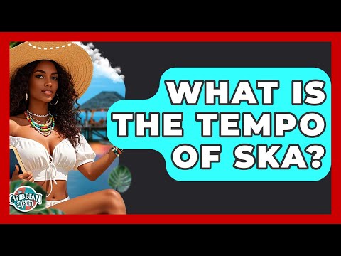 What Is The Tempo Of Ska? - The Caribbean Expert