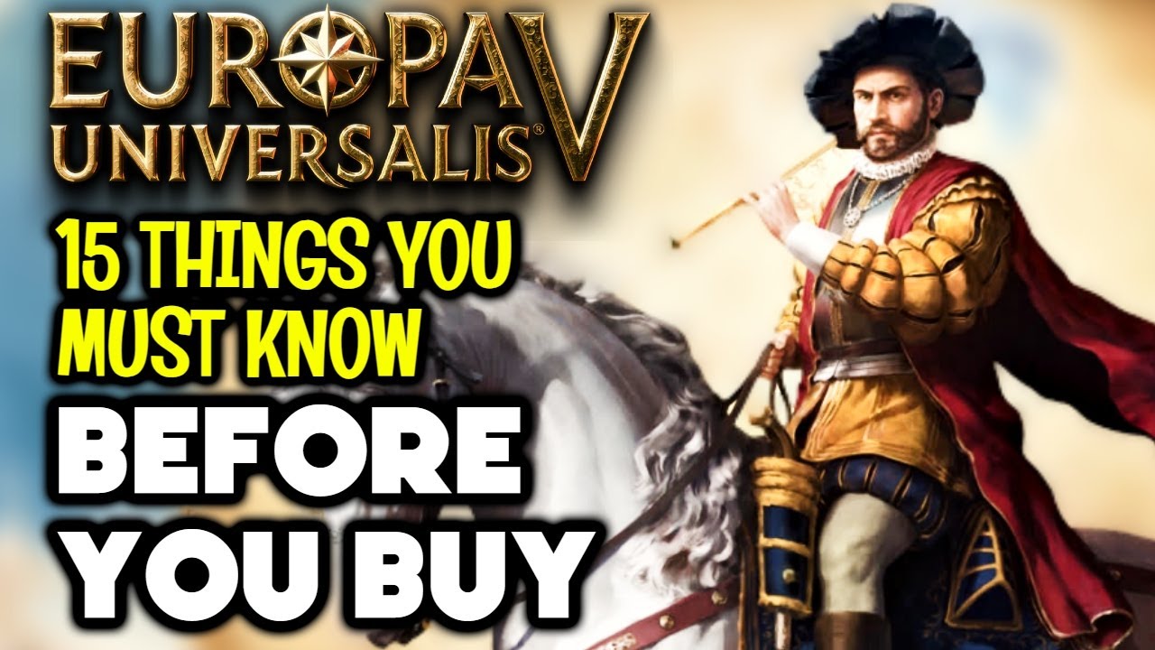 Europa Universalis V - 15 Things YOU MUST Know Before You Buy