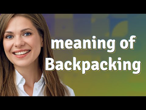 Backpacking | meaning of Backpacking
