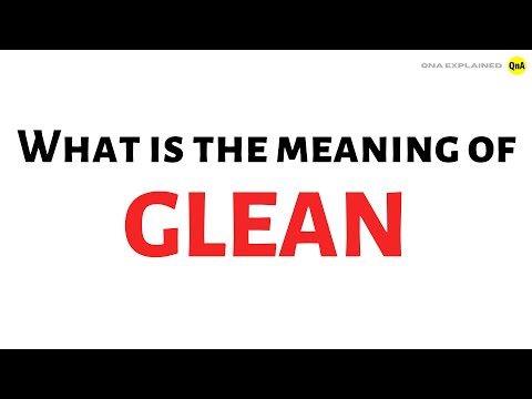 What is the meaning of glean ? - QnA Explained