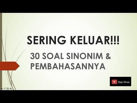 SERING KELUAR! 30 SOAL SINONIM DAN PEMBAHASANNYA (SKD SKB PSIKOTES CPNS SEKOLAH DINAS) KLUB BELAJAR