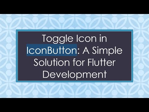 Toggle Icon in IconButton: A Simple Solution for Flutter Development