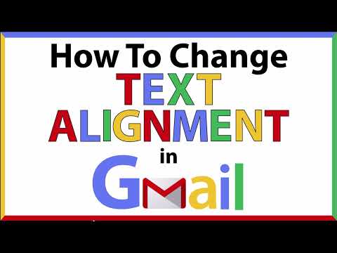 How To Change The Text Alignment In An Email Using Gmail | PC | *2024