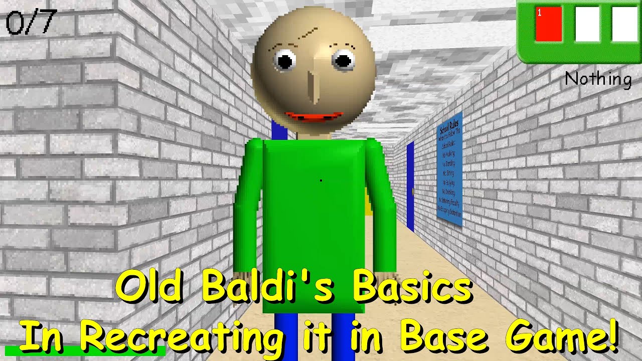 Old Baldi's Basics In Recreating it in Base Game! - Baldi's Basics Mod