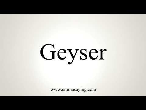 How To Pronounce Geyser