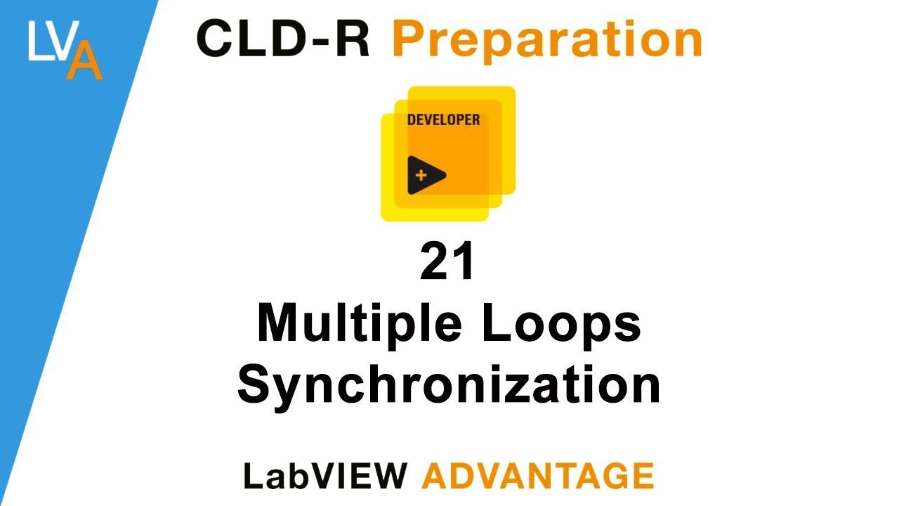 LabVIEW CLD R 21 Multiple Loops Synchronization