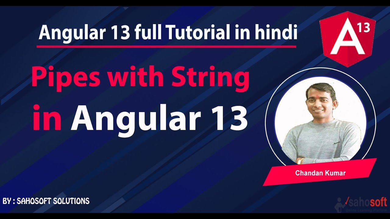 String Pipes in Angular 13  : Angular 13 Tutorial in Hindi