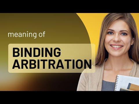 Understanding Binding Arbitration: A Key to Resolving Disputes