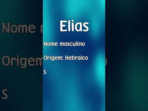 ELIAS - SIGNIFICADO E ORIGEM DO NOME [SHORTS]