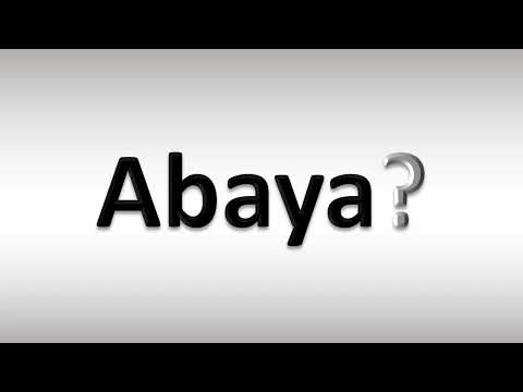 How to Pronounce Abaya