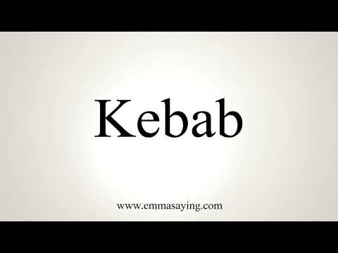 How To Pronounce Kebab