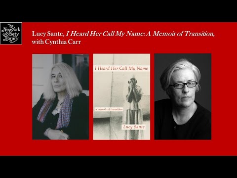 Lucy Sante, I Heard Her Call My Name with Cynthia Carr, Candy Darling