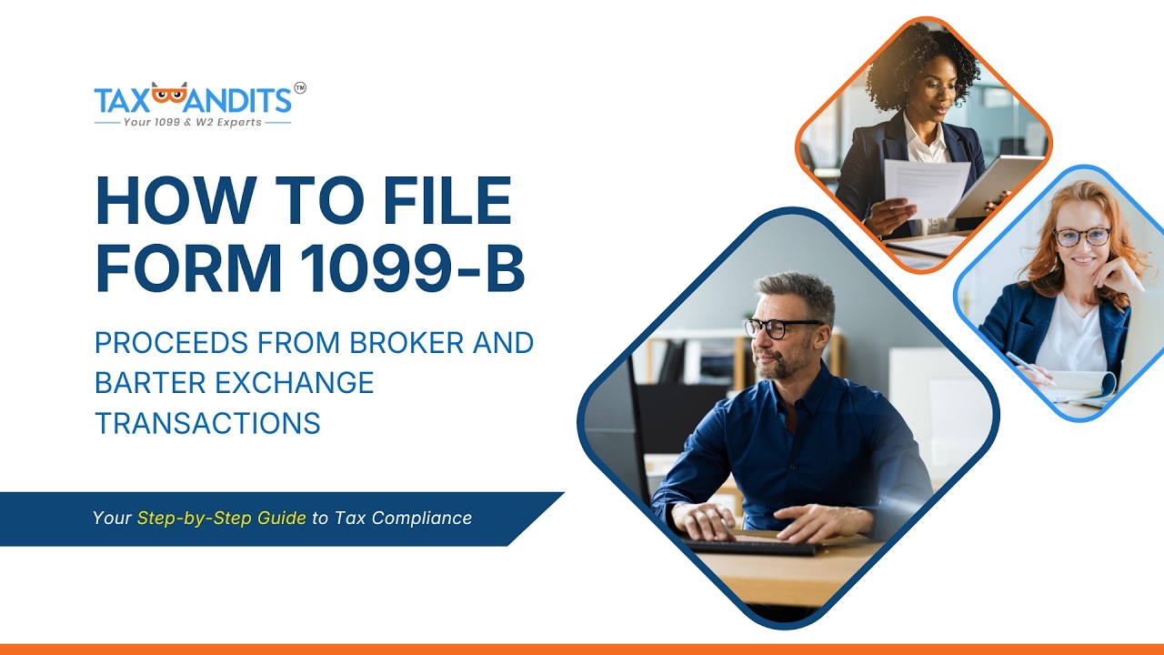 How to File Form 1099-B Online with TaxBandits | Step-by-Step E-Filing Guide