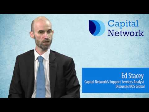 Capital Network's Ed Stacey on BOS Global Holdings