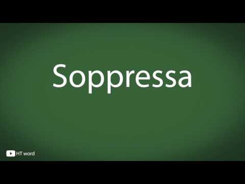 How to pronounce Soppressa [Italian food]
