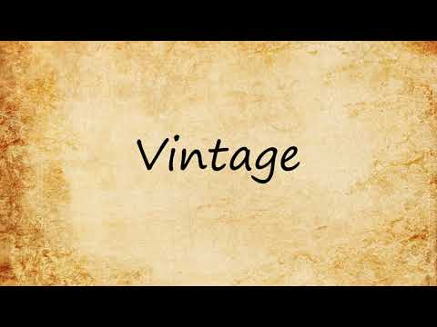 How to Pronounce Vintage?