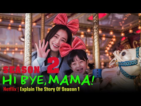 Will there be a Hi Bye, Mama! Season 2? Explain The Story Of Season 1 - Release on Netflix