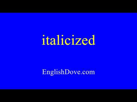 How to pronounce italicized in American English