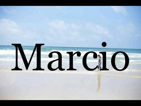 How To Pronounce Marcio🌈🌈🌈🌈🌈🌈Pronunciation Of Marcio