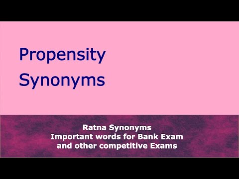 Synonyms #34 Propensity