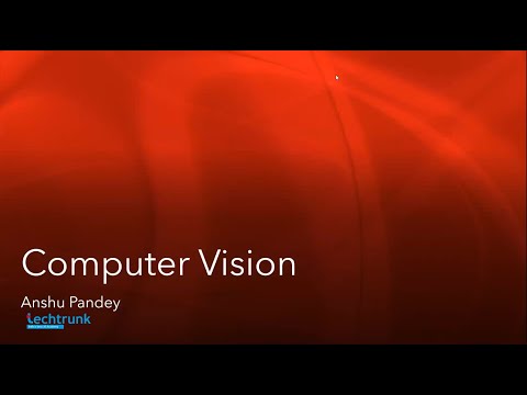 Part 1- Best Tutorial for Computer Vision and Awesome Explanation- BootCamp