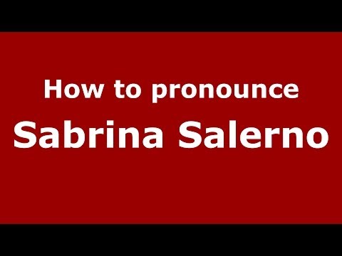 How to pronounce Sabrina Salerno (Italian/Italy) - PronounceNames.com