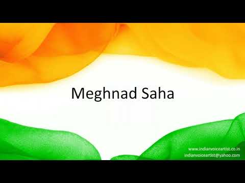 How to correctly pronounce in Hindi "Meghnad Saha".
