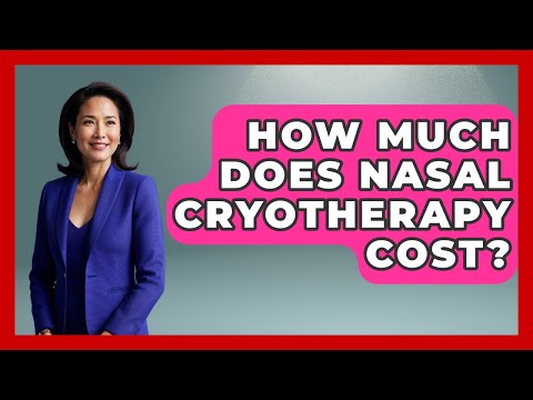 How Much Does Nasal Cryotherapy Cost? - Ear Nose Throat Expert