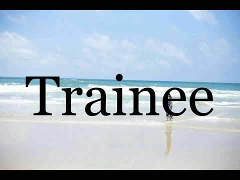 How To Pronounce Trainee🌈🌈🌈🌈🌈🌈Pronunciation Of Trainee