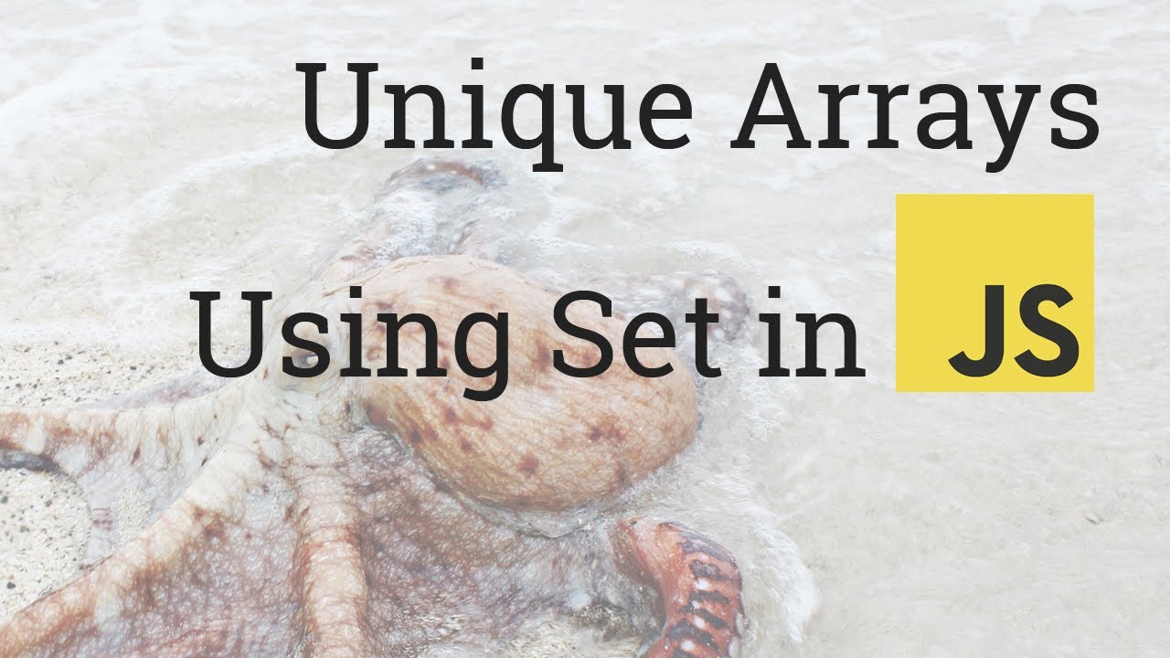 Quick Tip: Unique JavaScript Arrays using the Set Object