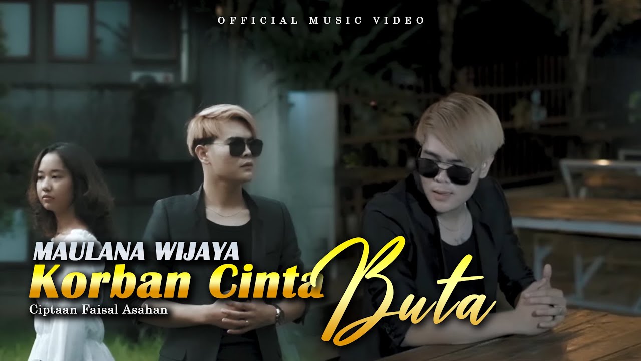 Maulana Wijaya - Korban Cinta Buta (Official Music Video)