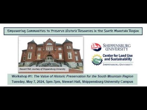 Empowering Communities to Preserve Historic Resources in the South Mountain Region: Workshop 1