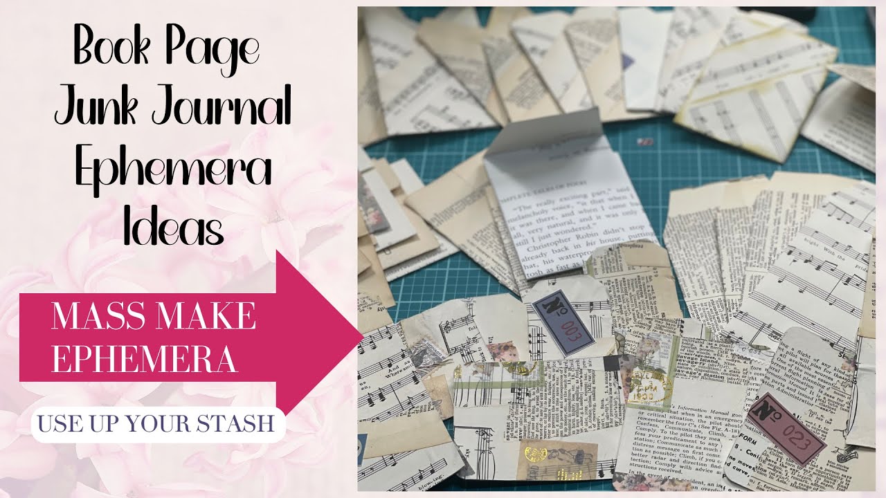 DIY Ephemera for Junk Journals - Use Up Those Book Pages - Lots of Ideas - Mass Make Ephemera