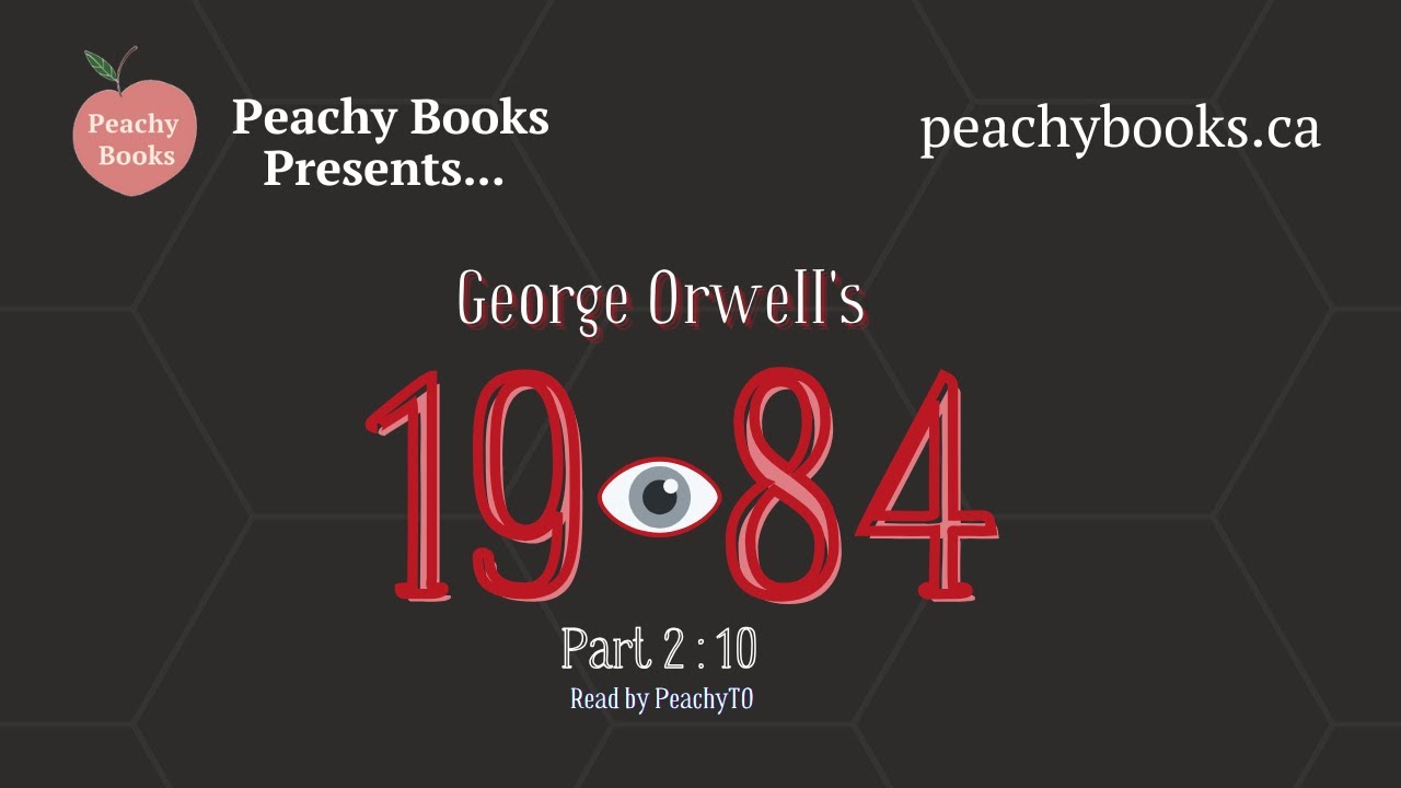 1984 Audiobook – Part 2, Chapter 10 | George Orwell