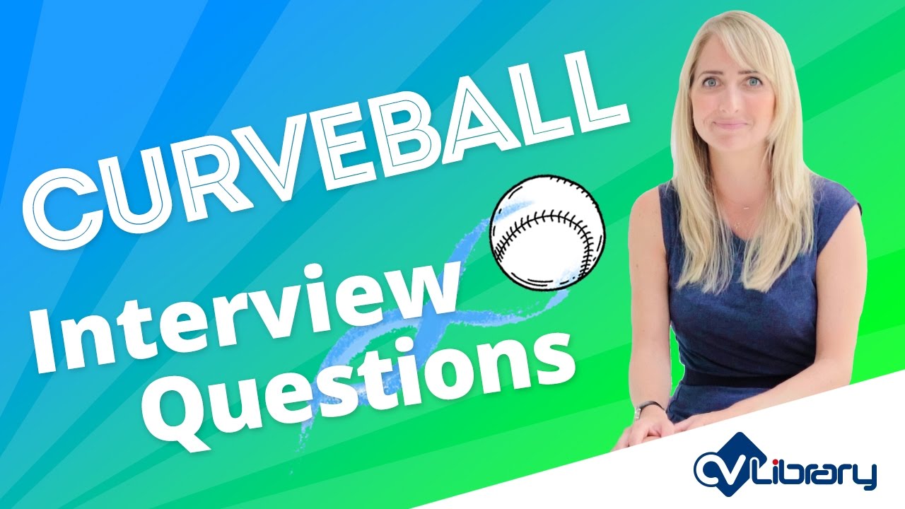 Curveball interview questions and how to answer them