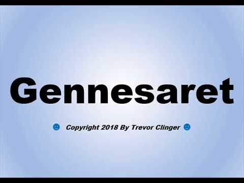 How To Pronounce Gennesaret
