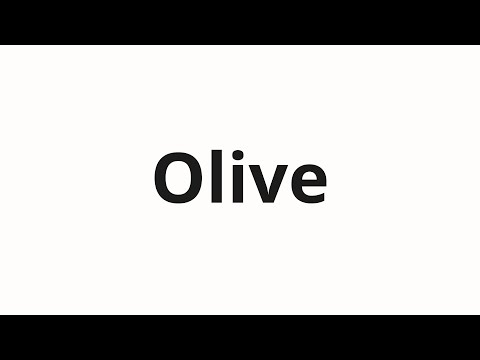 How to pronounce Olive