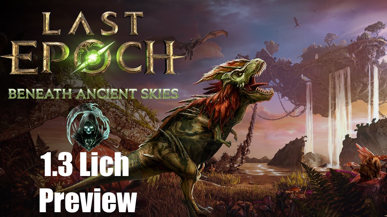 Last Epoch - 1.3 Lich Update Preview!