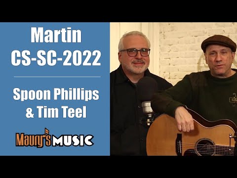 The Martin CS-SC-2022 with Tim Teel & Spoon Phillips