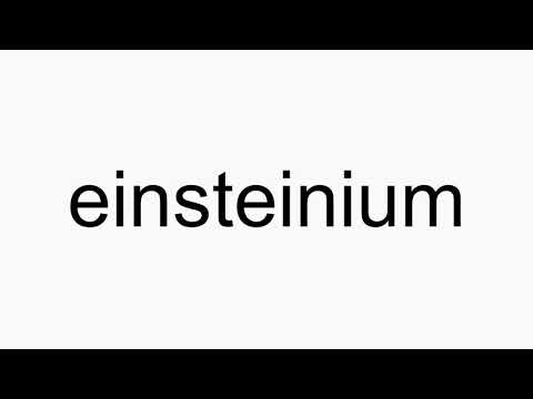 How to pronounce einsteinium